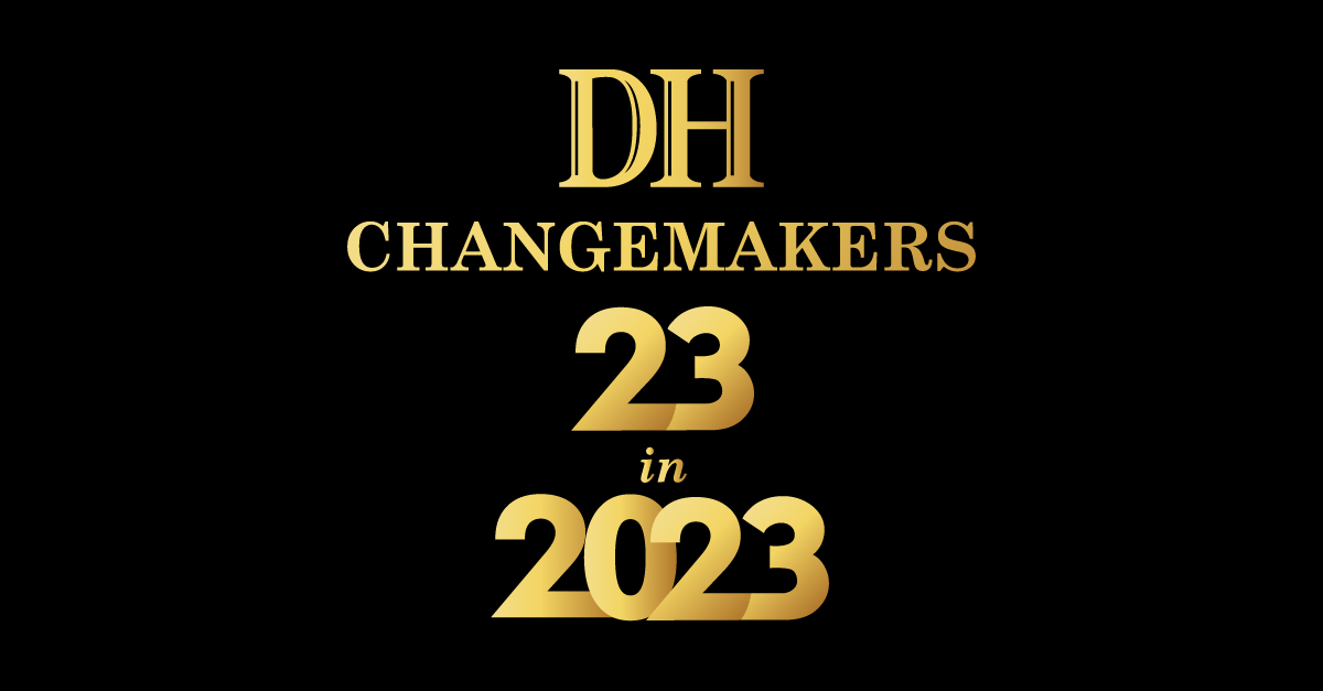 Welcome to DH 23 in 2023 | DH Changemakers 23 to Watch in 2023 As we ...